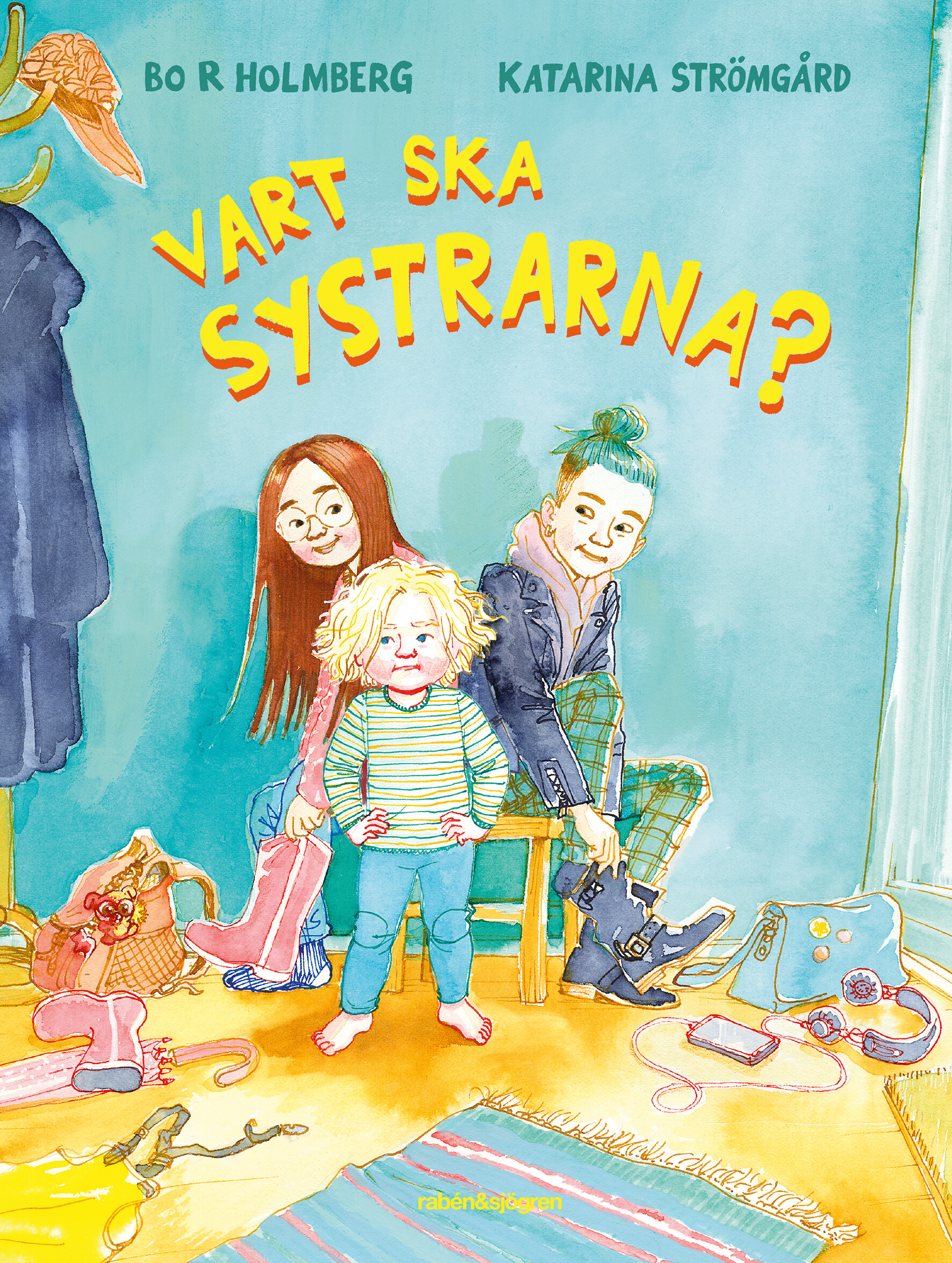 Vart ska systrarna? | Bo R Holmberg | Inbunden