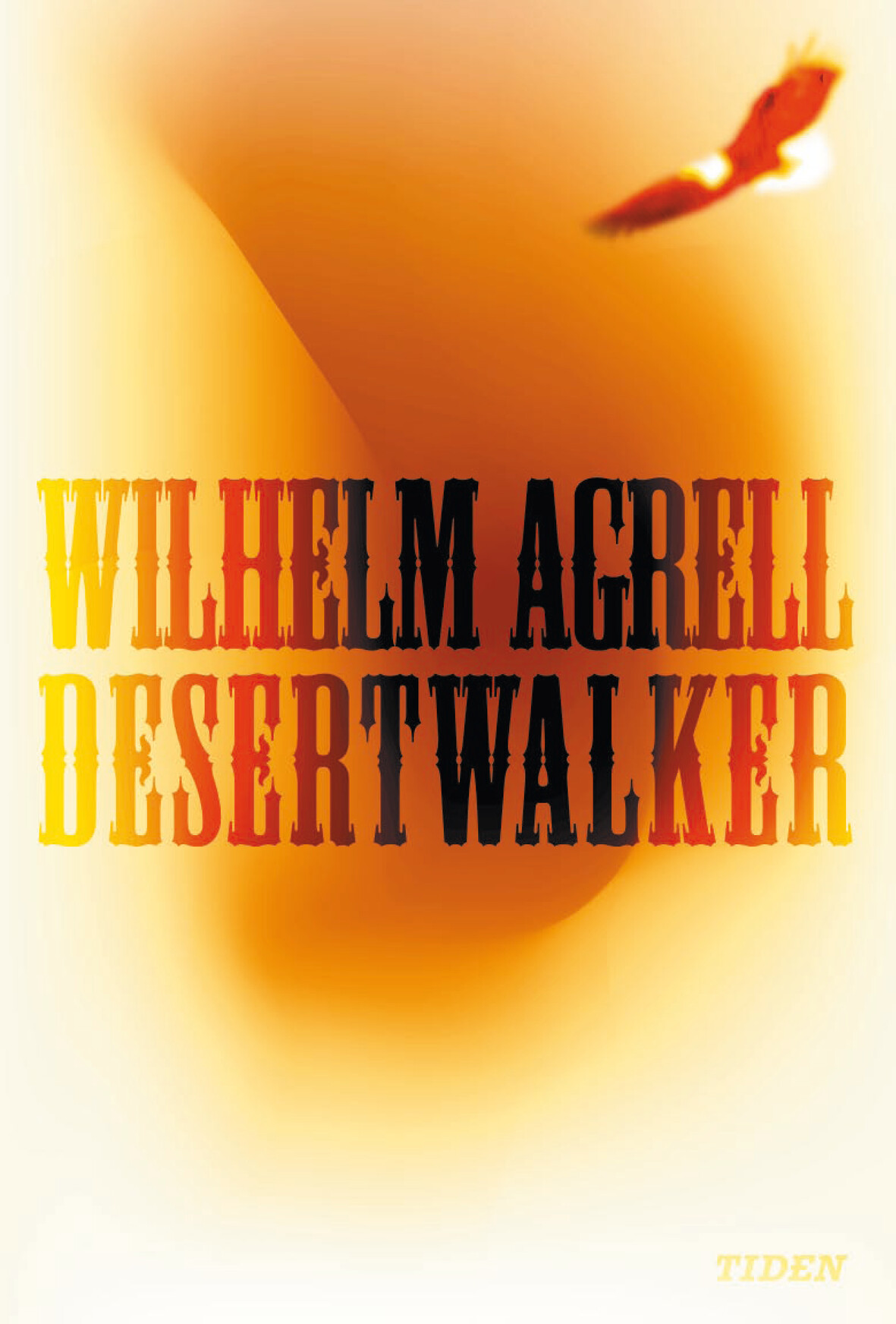 Desertwalker | Wilhelm Agrell | Inbunden