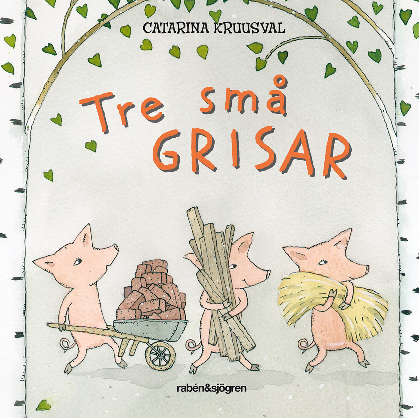 Tre små grisar | Catarina Kruusval | E-bok