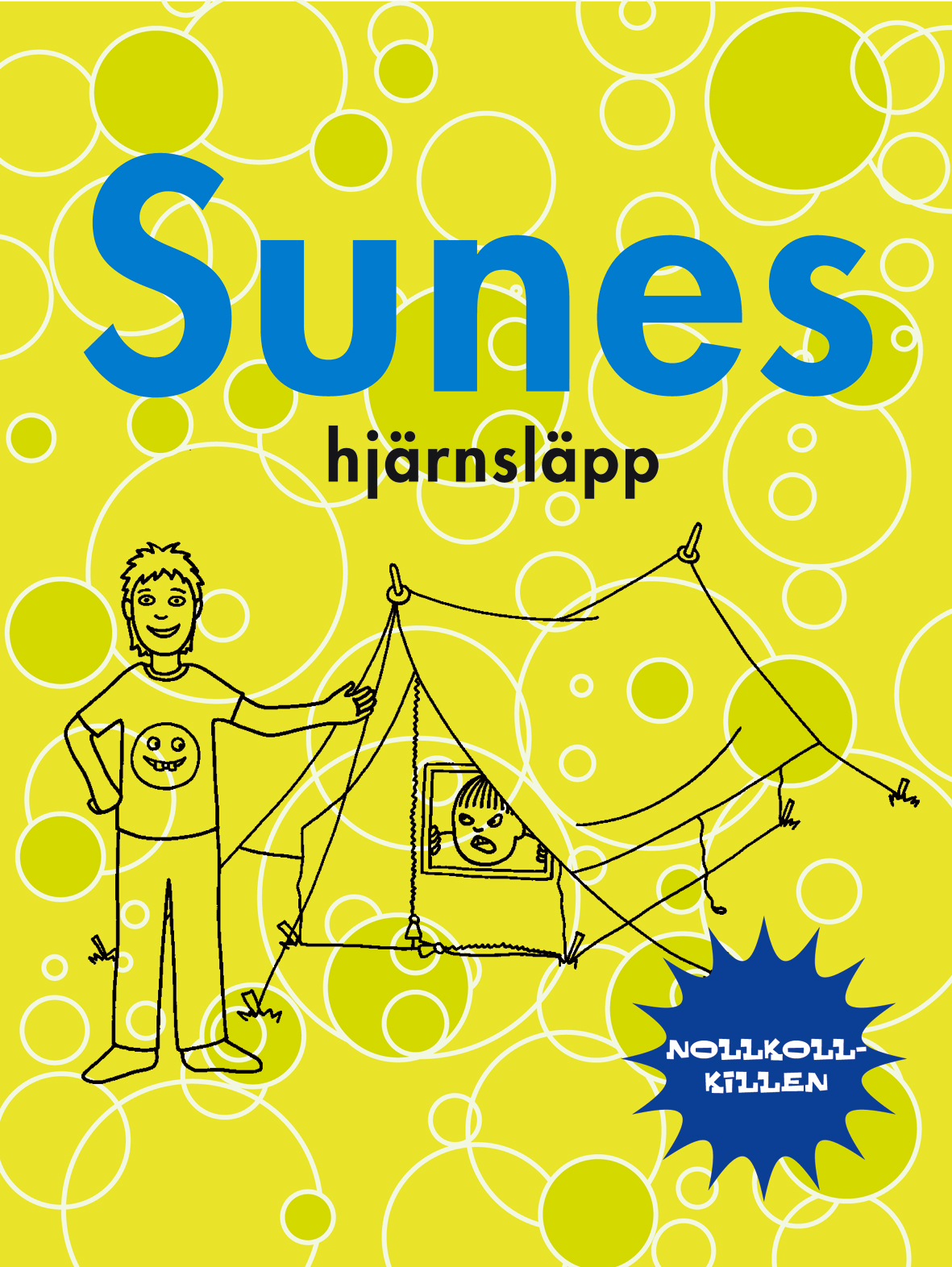 Sunes hjärnsläpp | Sören Olsson, Anders Jacobsson | Inbunden