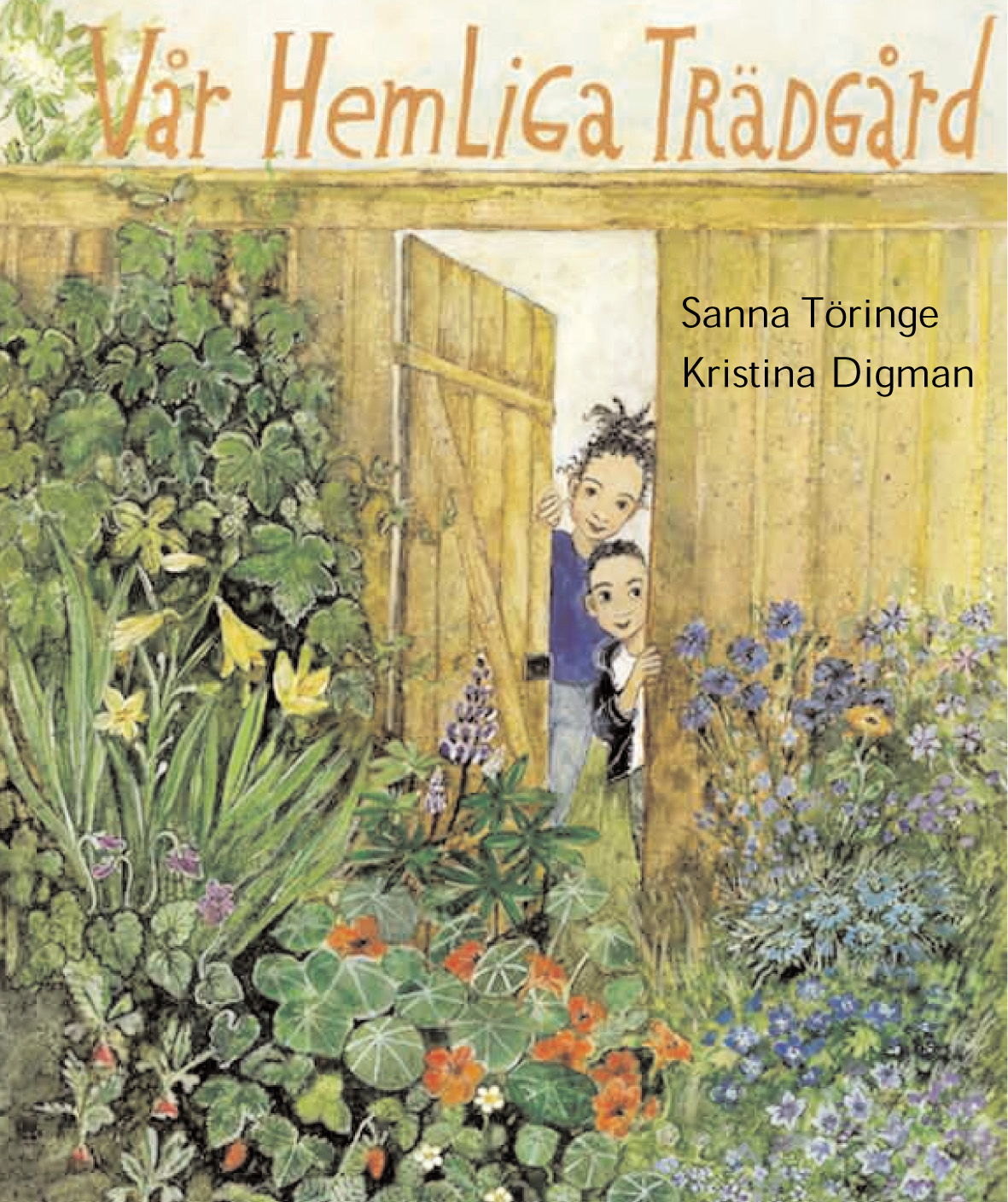 Vår hemliga trädgård | Kristina Digman | Inbunden