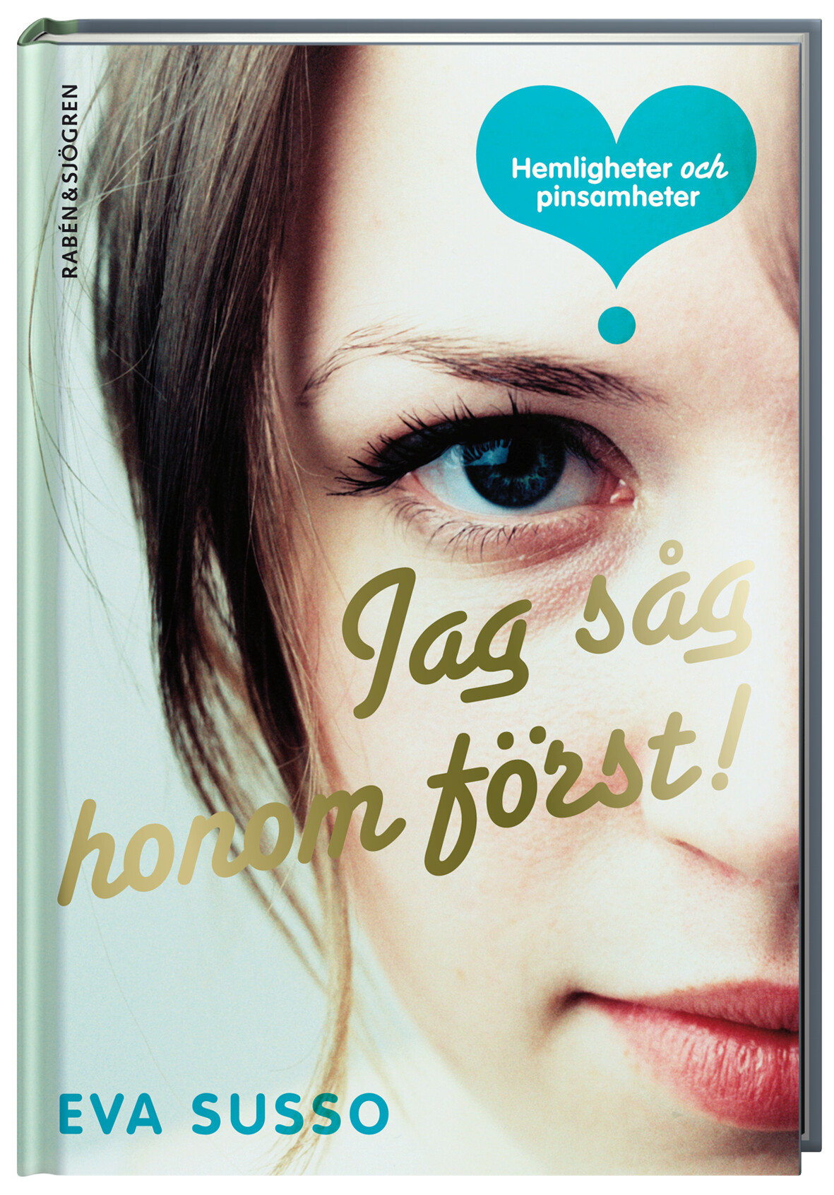 Jag såg honom först! | Eva Susso | Inbunden