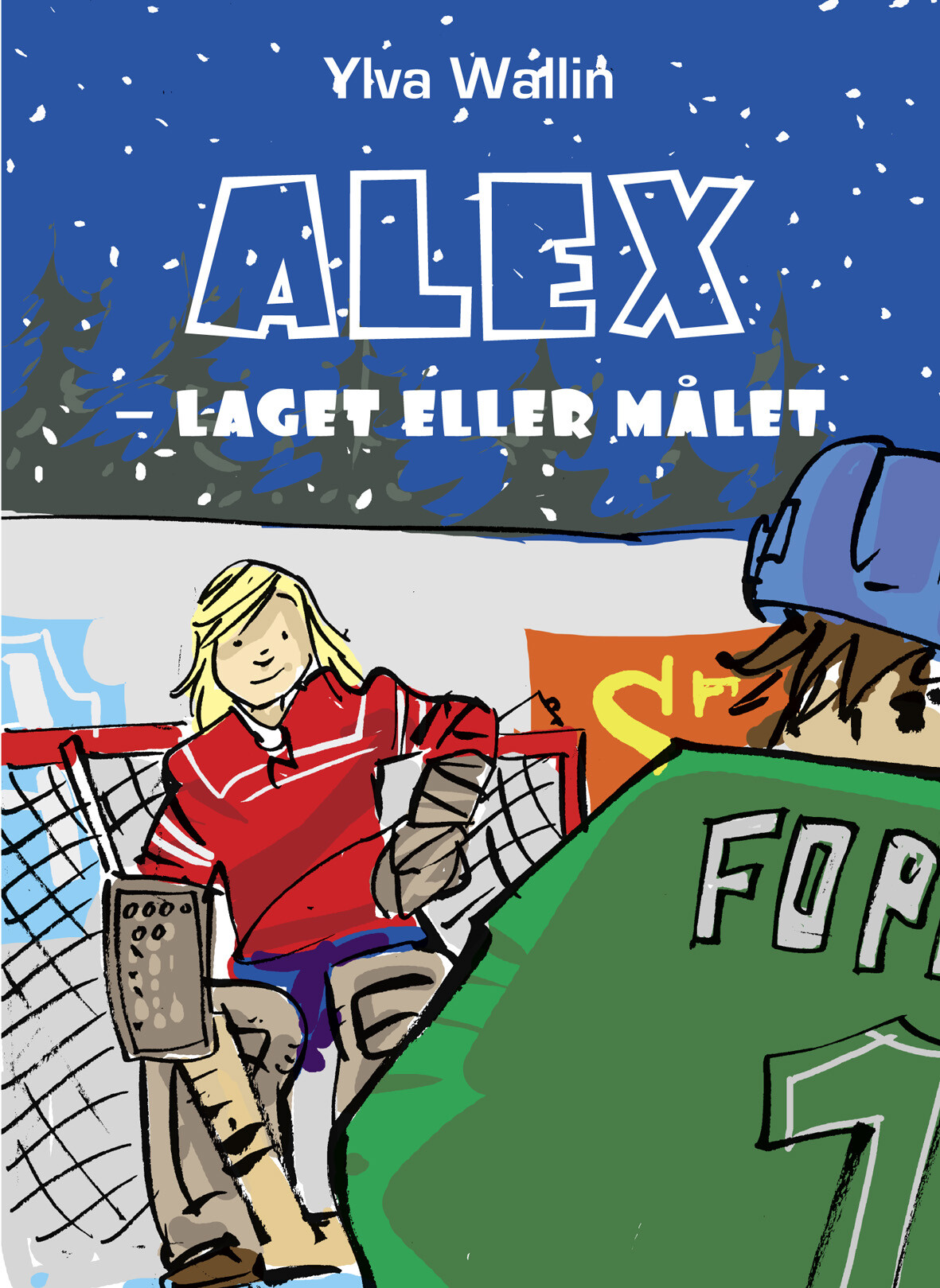 Alex - laget eller målet | Ylva Wallin | Inbunden