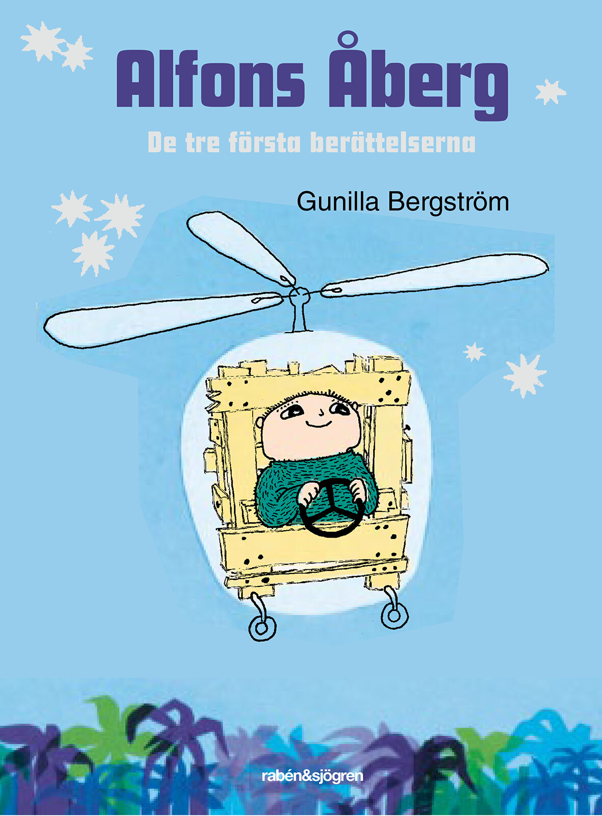 Alfons Åberg - De tre första berättelserna | Gunilla Bergström | Inbunden