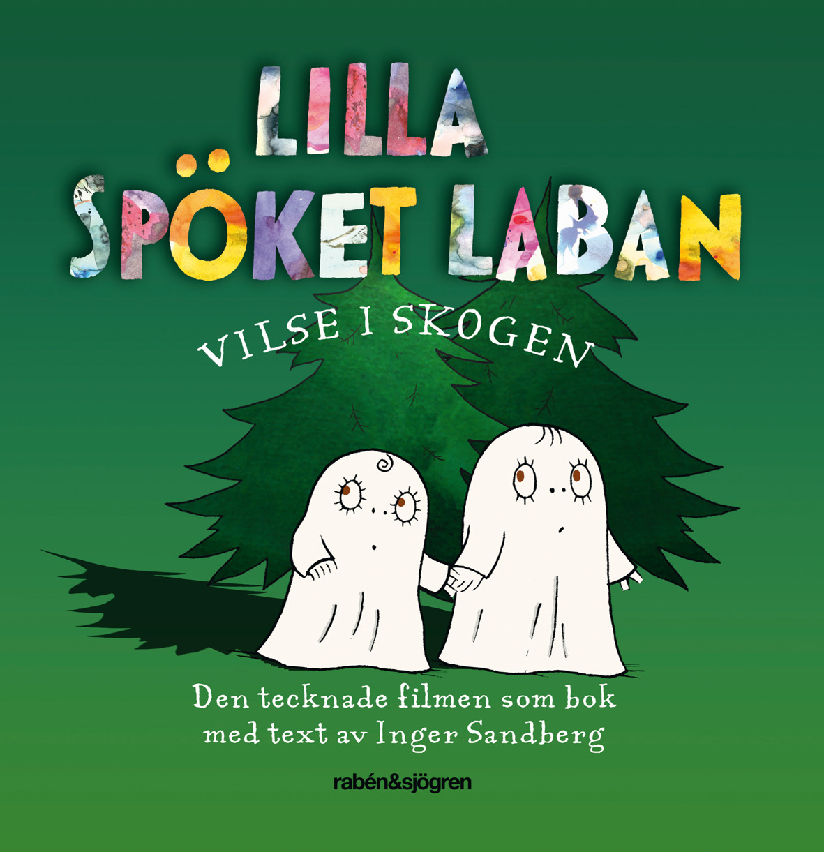 Lilla spöket Laban - Vilse i skogen | Inger Sandberg | Inbunden