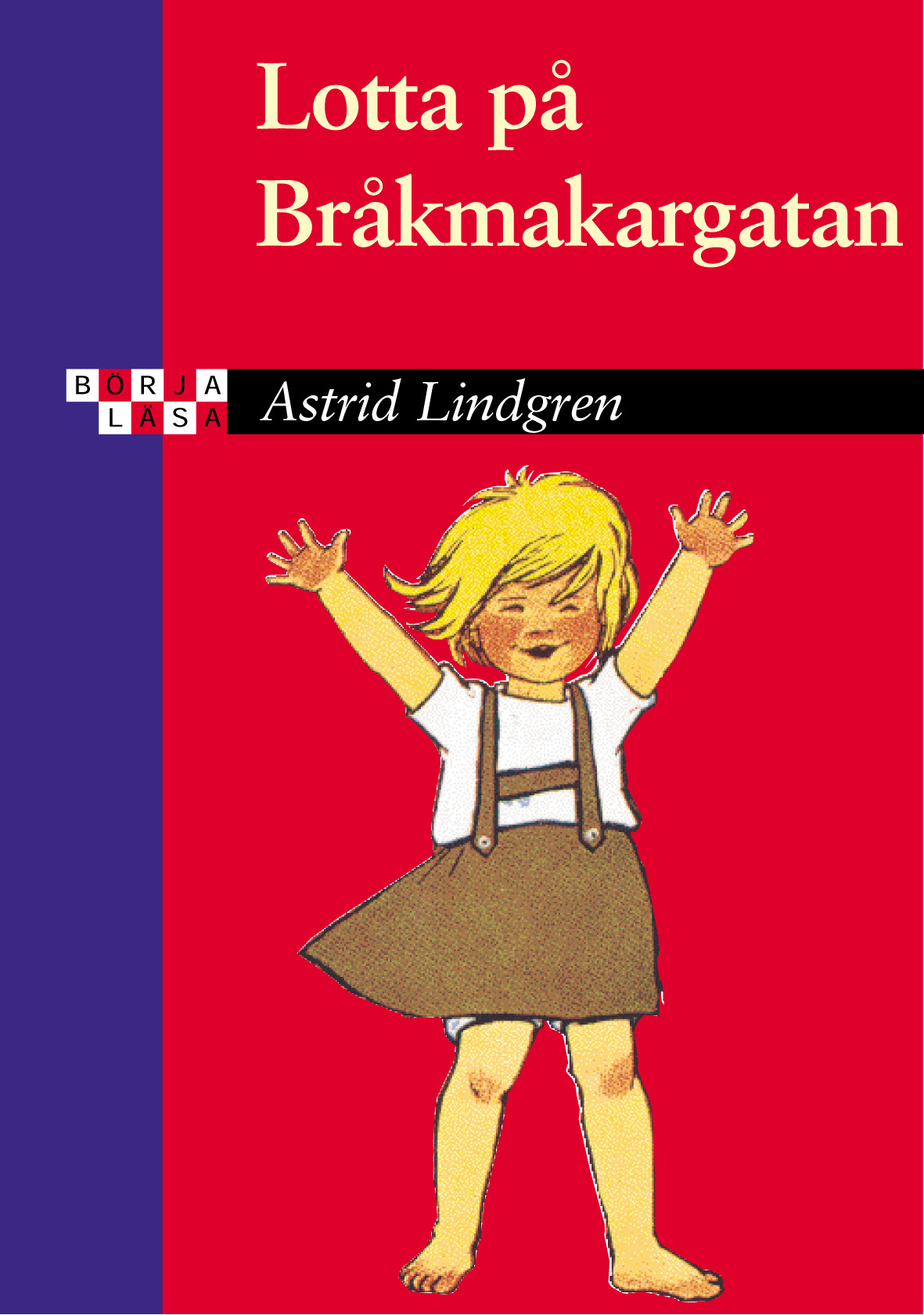 Lotta på Bråkmakargatan | Astrid Lindgren | Inbunden