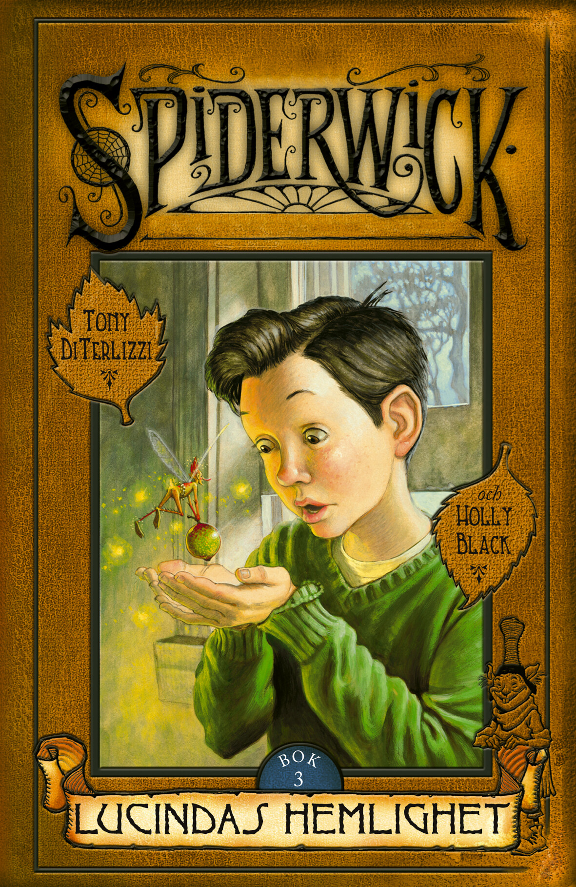 Spiderwick 3: Lucindas hemlighet | Holly Black | Inbunden