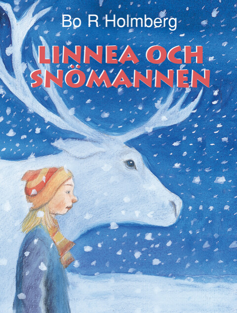 Linnea och snömannen | Bo R Holmberg | E-bok